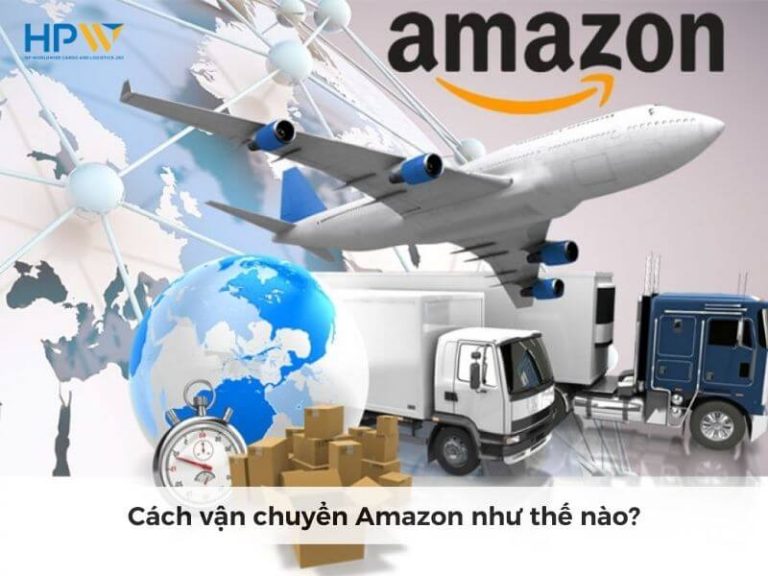 Vận chuyển hàng Amazon - Phương thức và phí vận chuyển